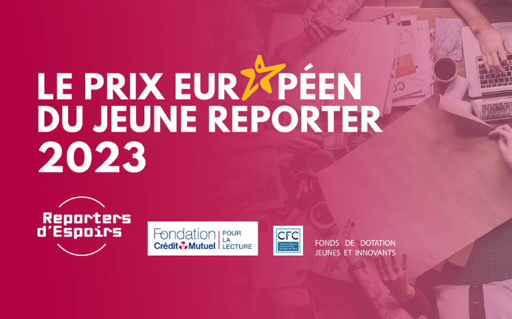 Candidatez pour le Prix européen du jeune reporter 2023
